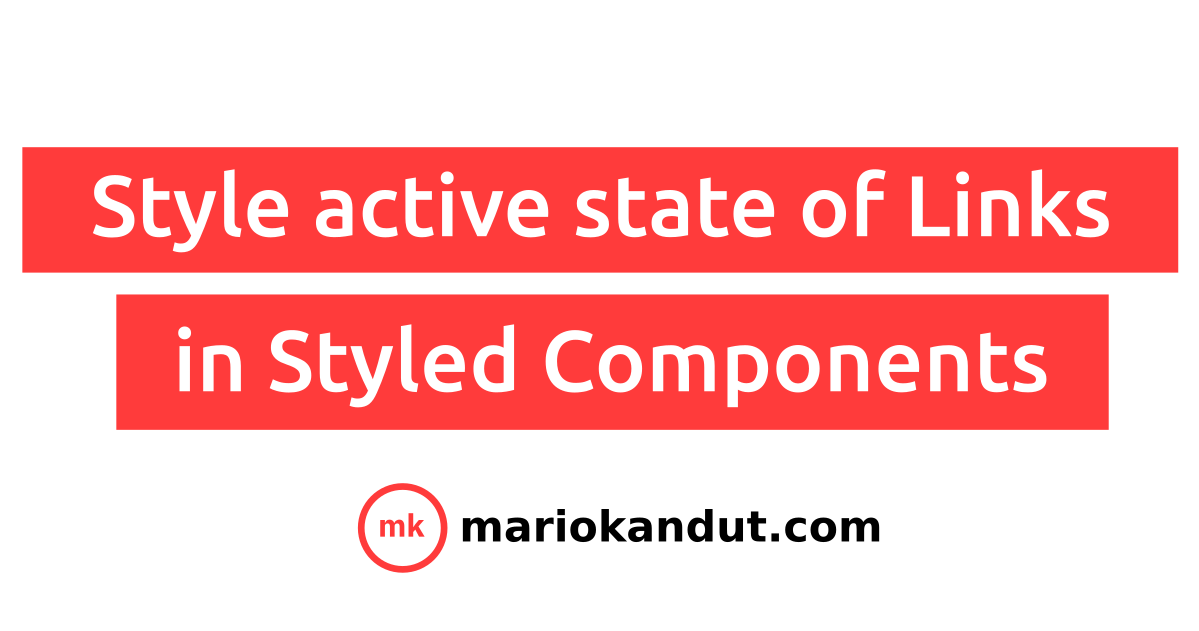 Style active state of Links in Styled Components