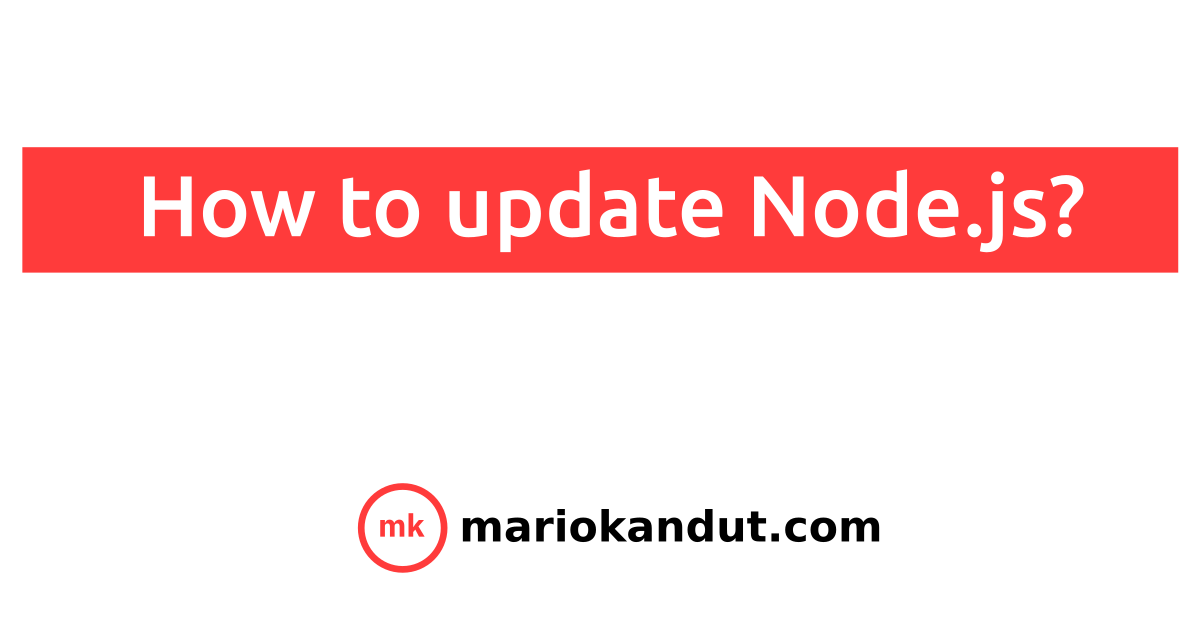 How to update Node.js?