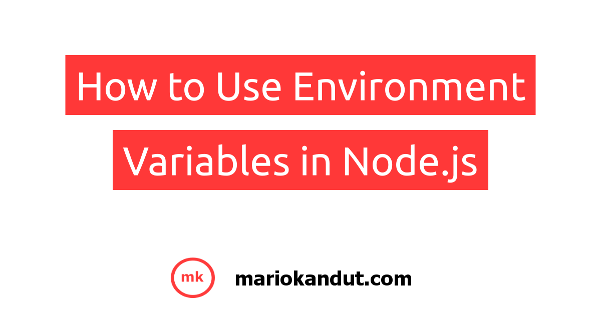 How To Use Environment Variables In Node 